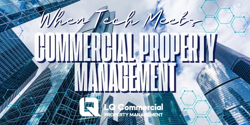 Technology in Modern Commercial Property Management | LQCPM